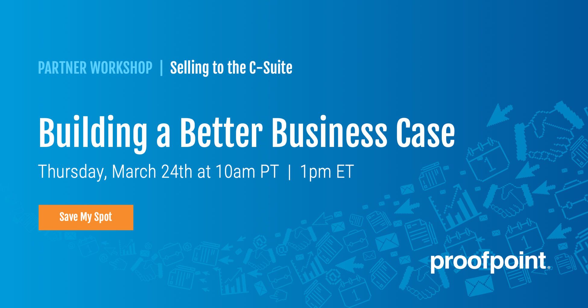 [Partner Workshop] Building a Better Business Case – Proofpoint